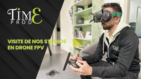 Visitez les locaux de Time Prod en drone FPV